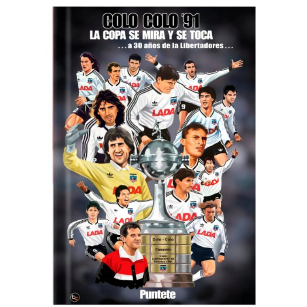 Colo Colo '91: La Copa se Mira y se Toca – Libertadores | Tienda Copec